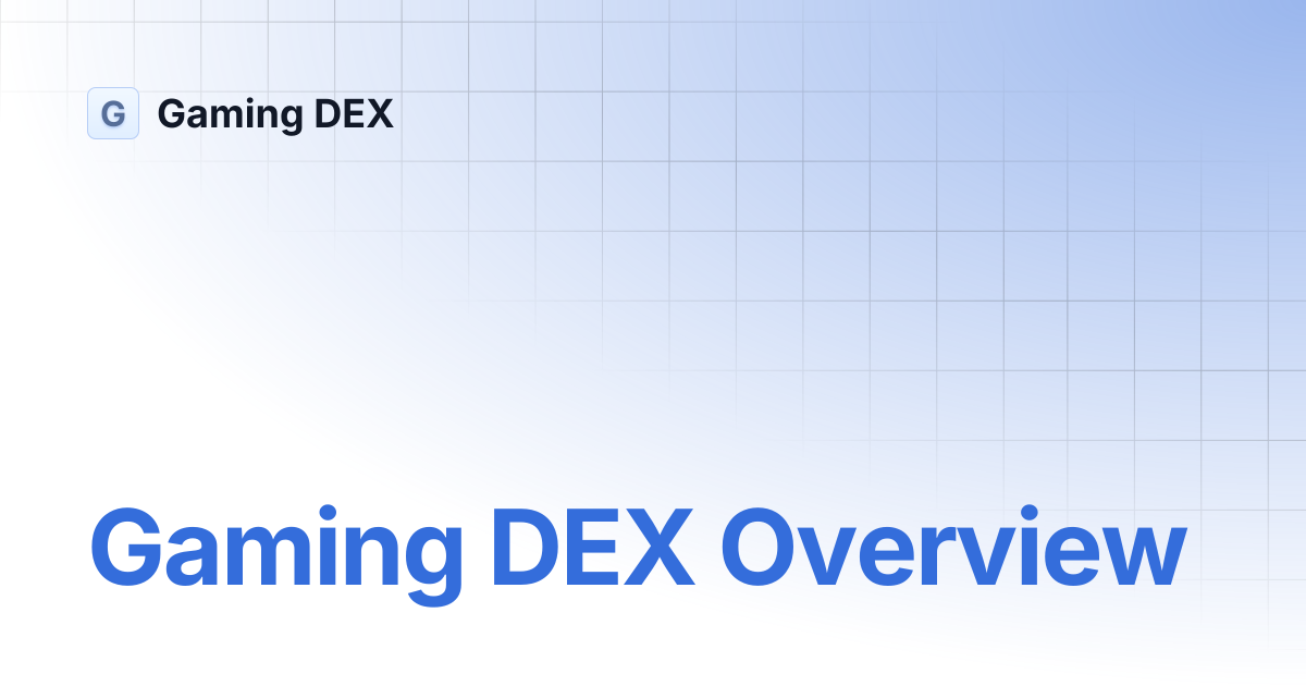 Gaming DEX Overview | Gaming DEX