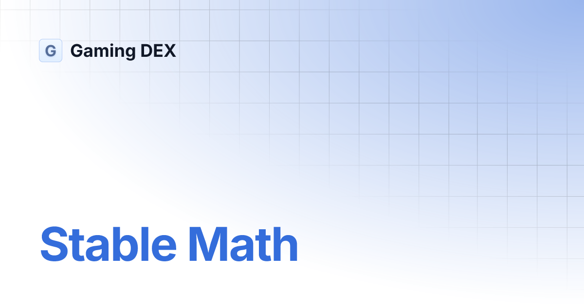 Stable Math | Gaming DEX