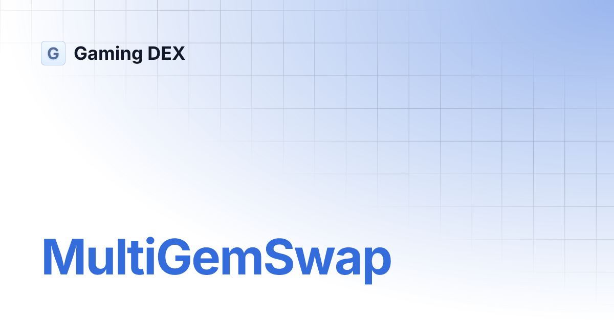 MultiGemSwap | Gaming DEX